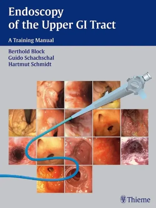 Endoscopy of the Upper GI Tract A Training Manual Berthold Block (u. a ...
