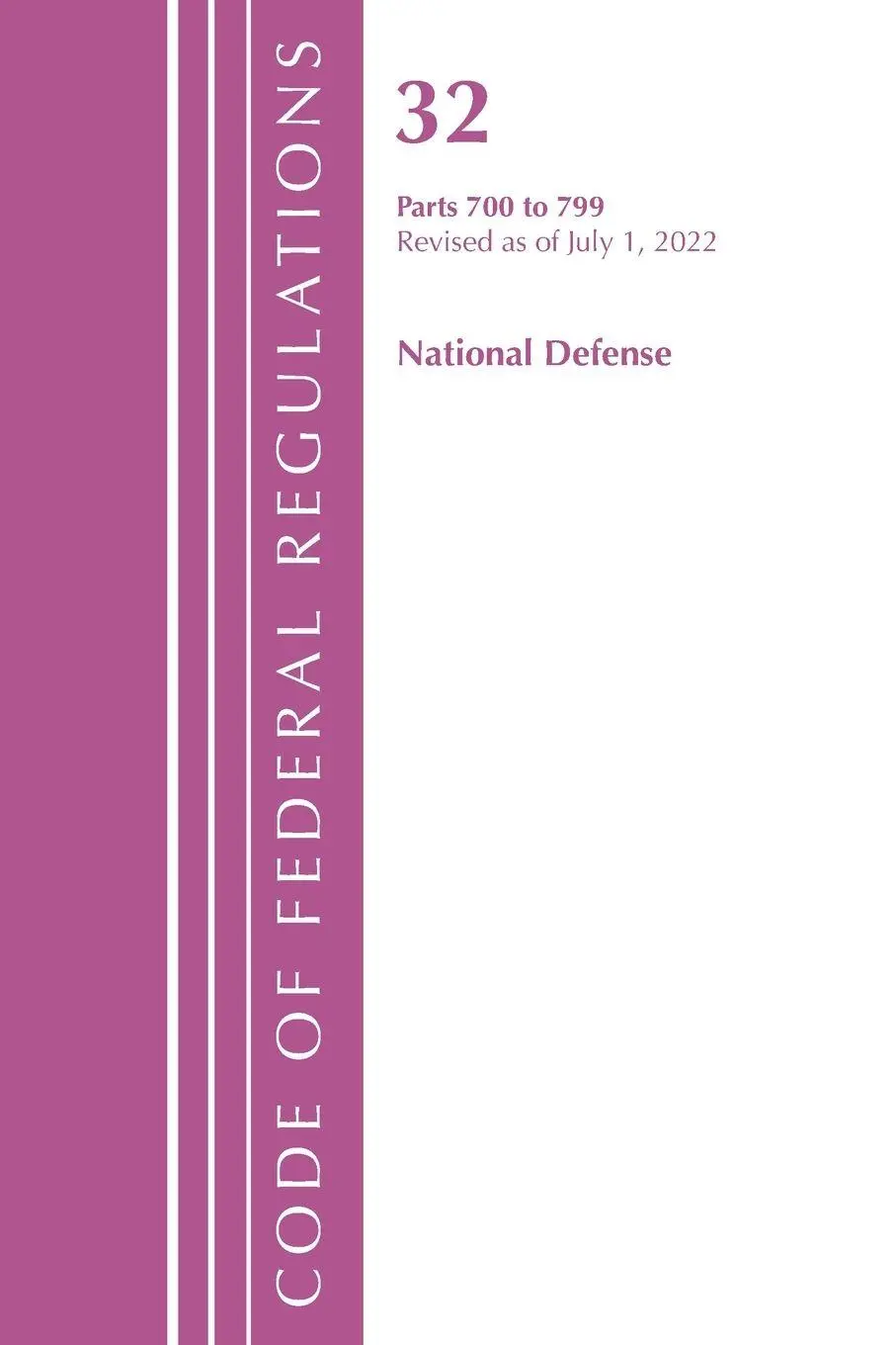Code of Federal Regulations, Title 32 National Defense 700-799, Revised ...