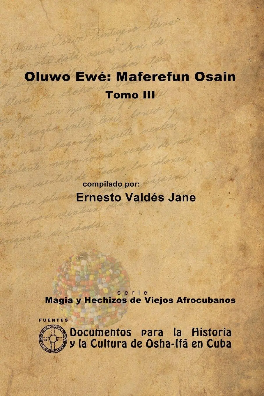 Oluwo Ewé Maferefún Osain. Tomo III Ernesto Valdés Jane Taschenbuch ...