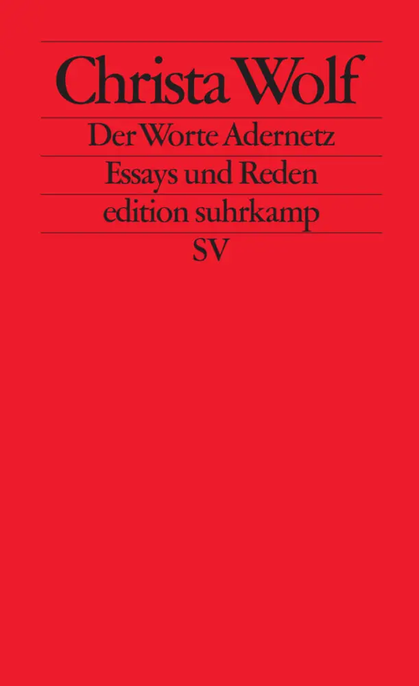Der Worte Adernetz Essays und Reden. Originalausgabe Christa Wolf ...
